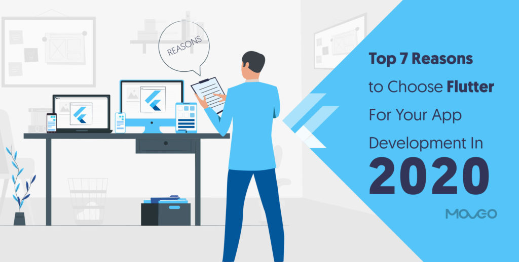Top 7 Reasons to Choose Flutter For Your App Development In 2020 ...